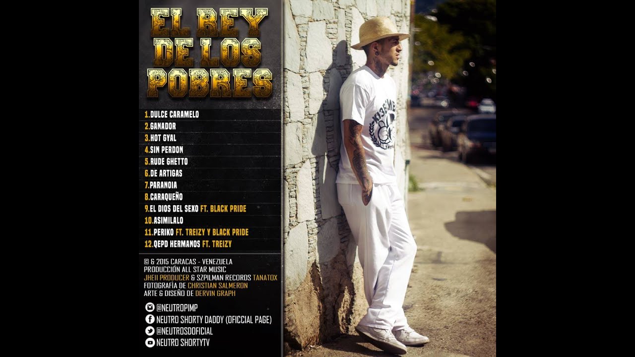 Neutro Shorty | DESCARGAR ÁLBUM COMPLETO DE (EL REY DE LOS POBRES ...