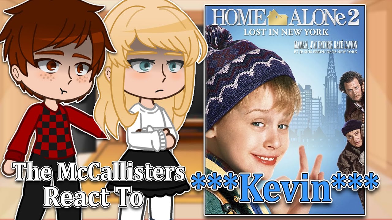 The McCallisters React To Kevin | Home Alone 2| Gacha Club | Full Video ...