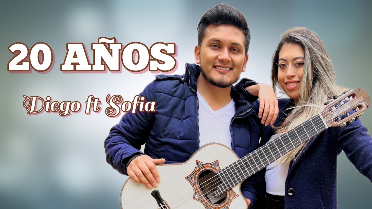 Veinte años (Sofia Jurado Ft Diego) - YouTube