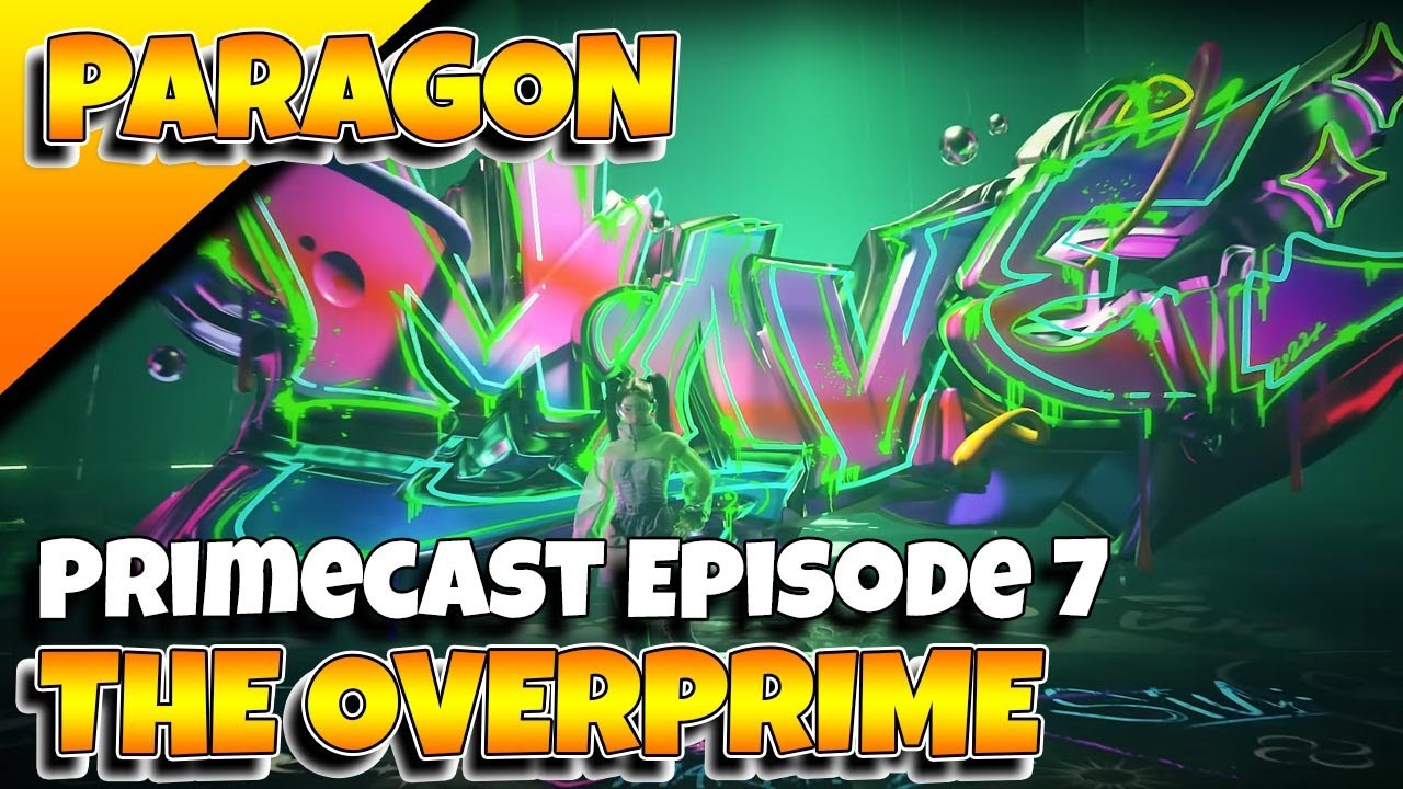 Paragon The Overprime: News, Updates, and More - Primecast Episode 7 ...