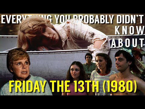 Everything You Probably Didn't Know About Friday the 13th (1980)