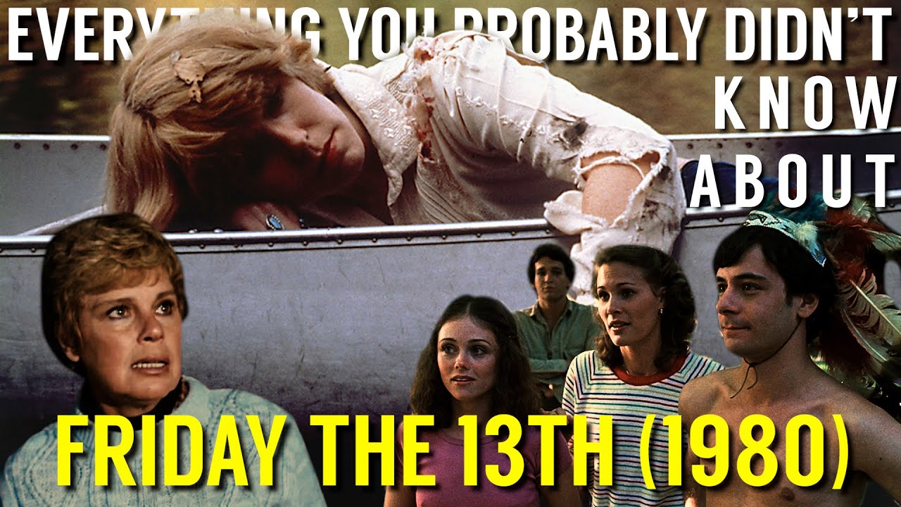Everything You Probably Didn't Know About Friday the 13th (1980) - YouTube