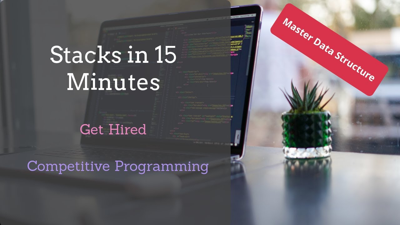 Stack In 15 Minutes Stacks In Data Structure And Algorithm Stacks In Data Structures Get