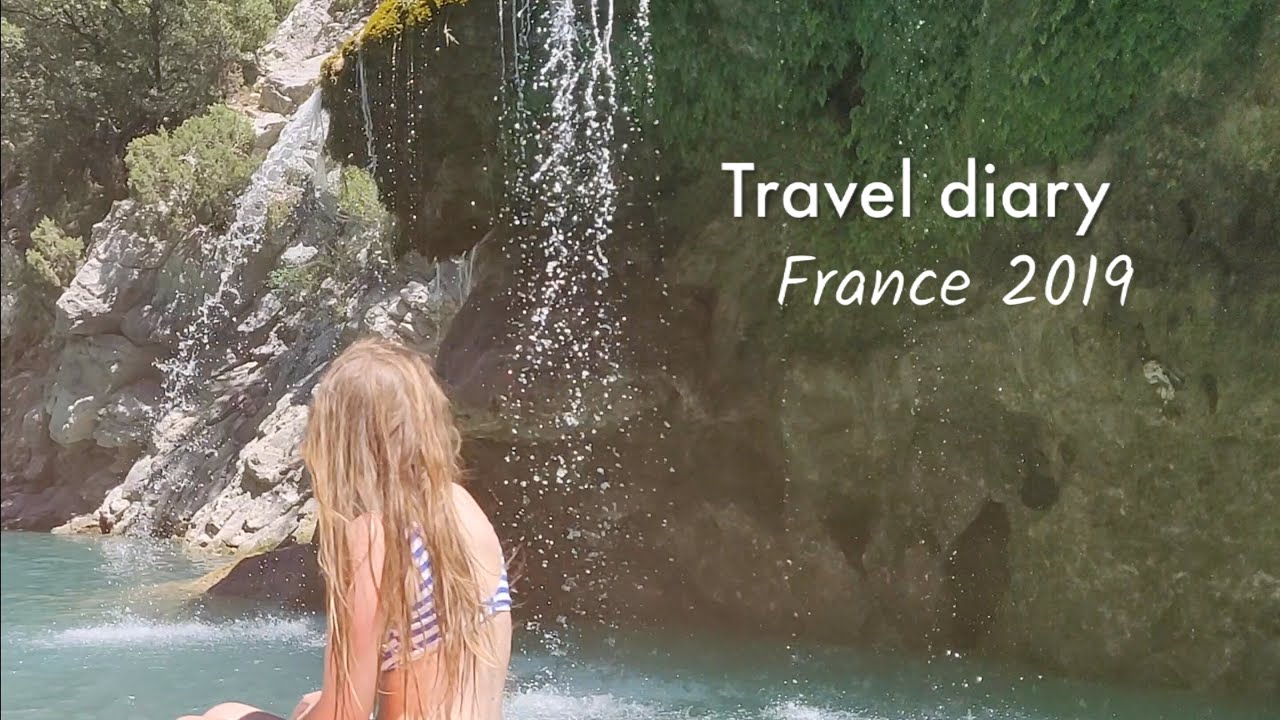 TRAVEL DIARY FRANCE 2019 - YouTube