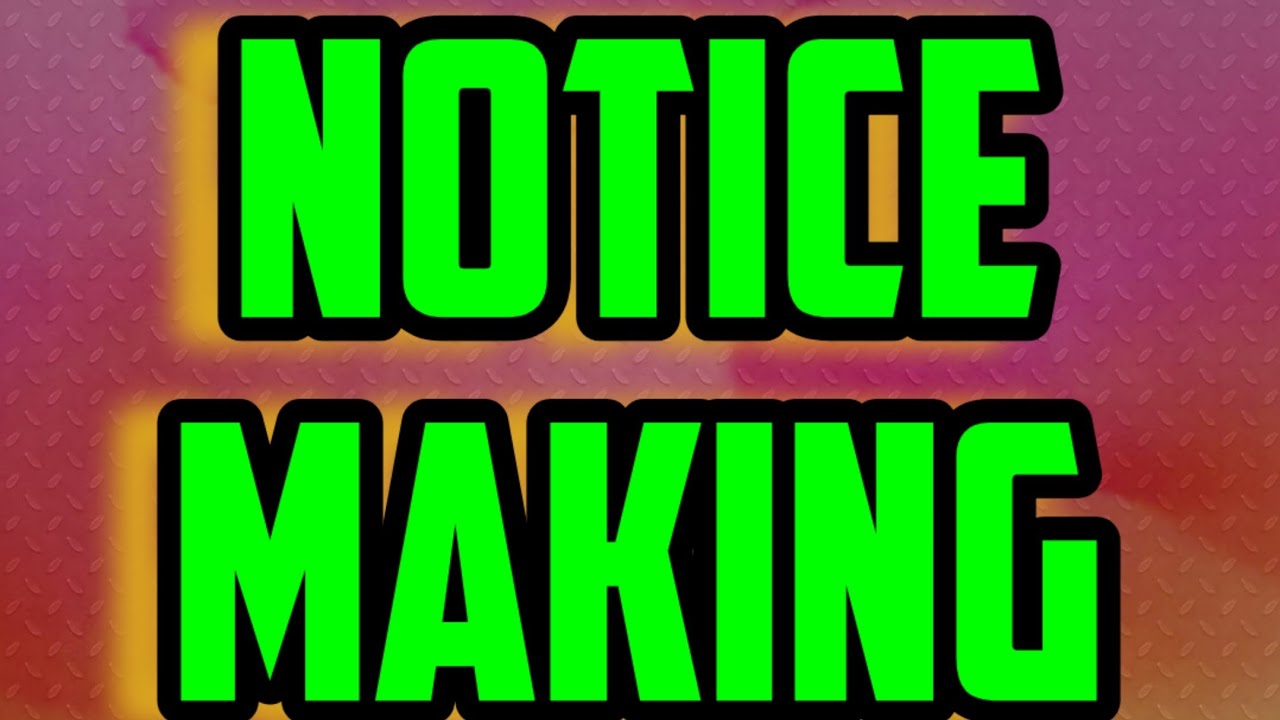 Notice Making - YouTube