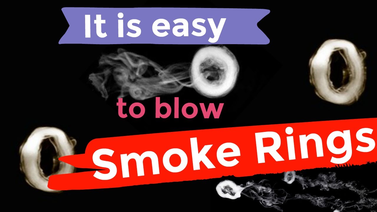 How to Blow Smoke Rings_Quick steps _ Easy Learning - YouTube