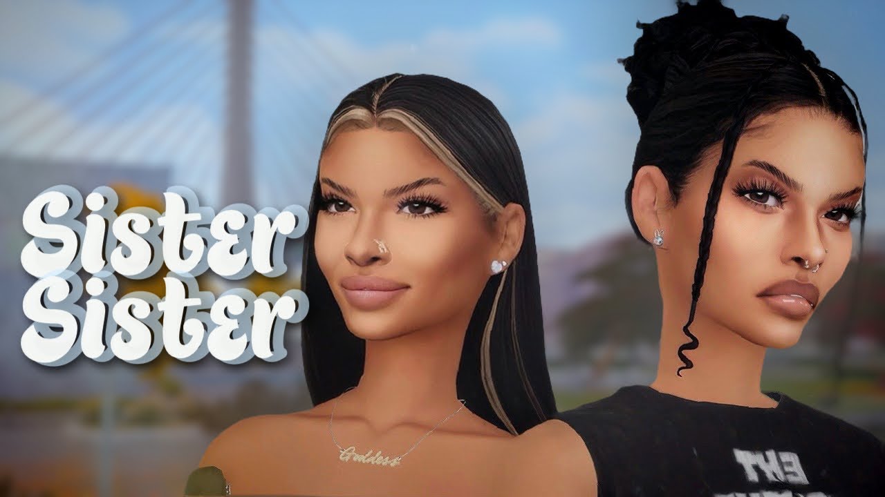 sister sister | starting a new lets play| Sims 4 Growing Together 🤍 ...