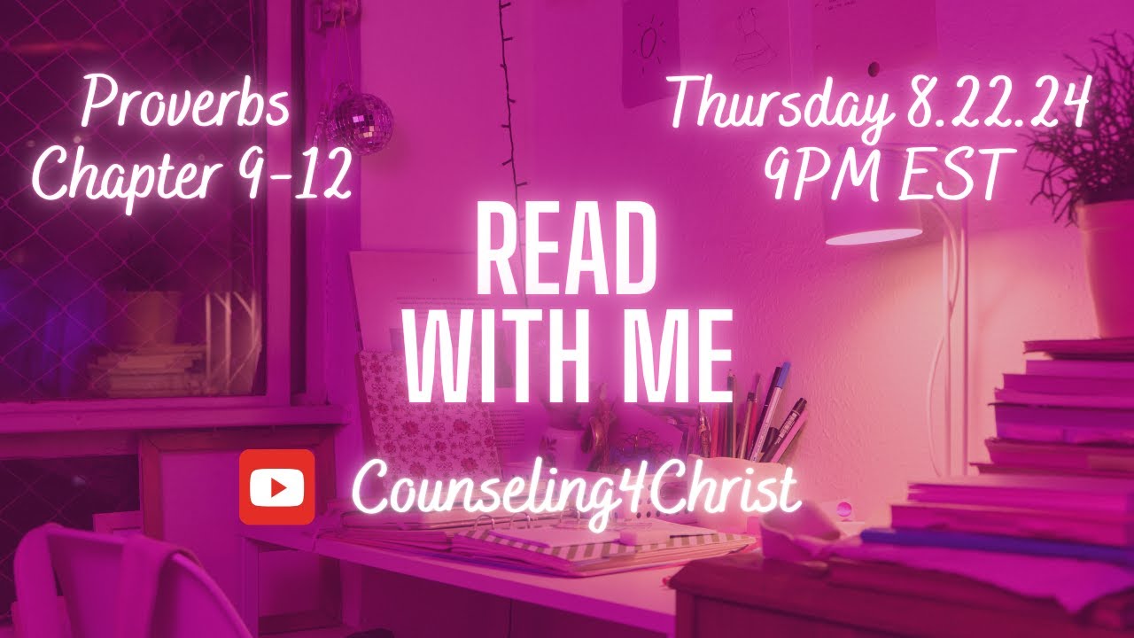 Read With Me: Proverbs 9 - 12 - YouTube
