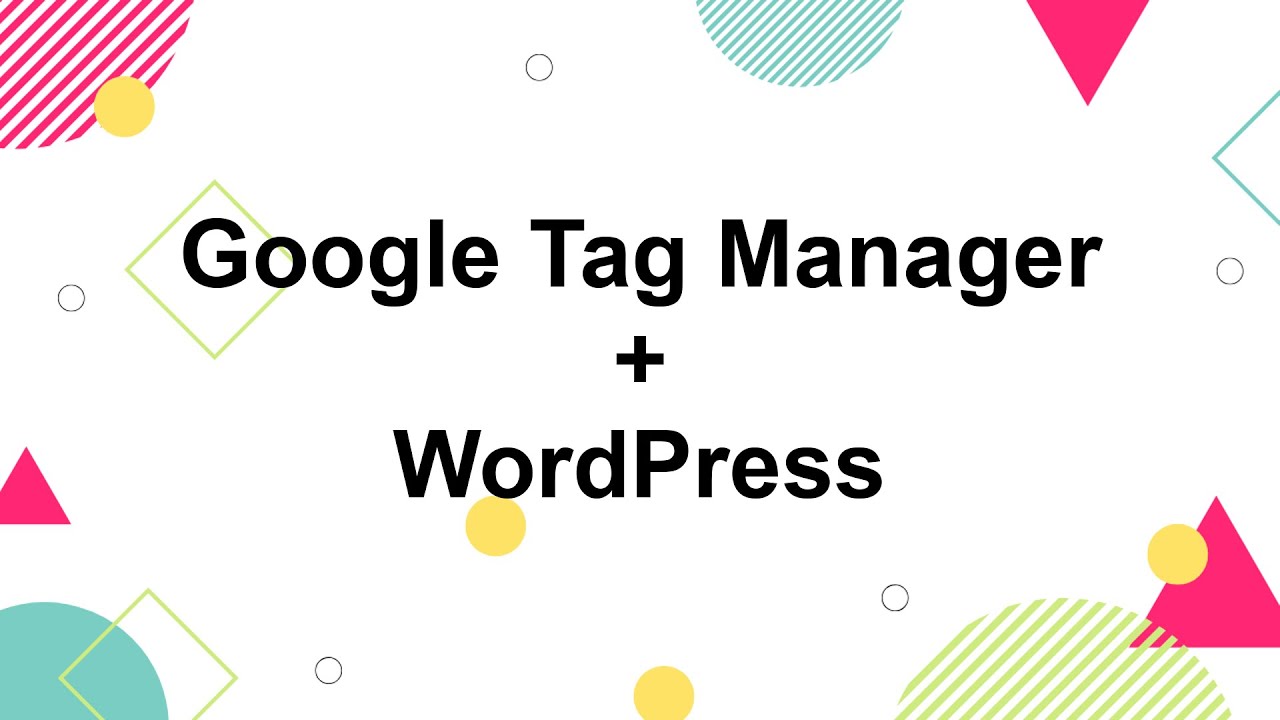 How To Add Google Tag Manager To WordPress YouTube how-to-add-google-tag-manager-to-wordpress-youtube