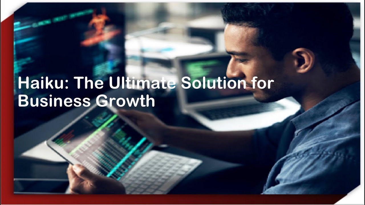 Haiku: The Ultimate Solution for Business Growth - YouTube
