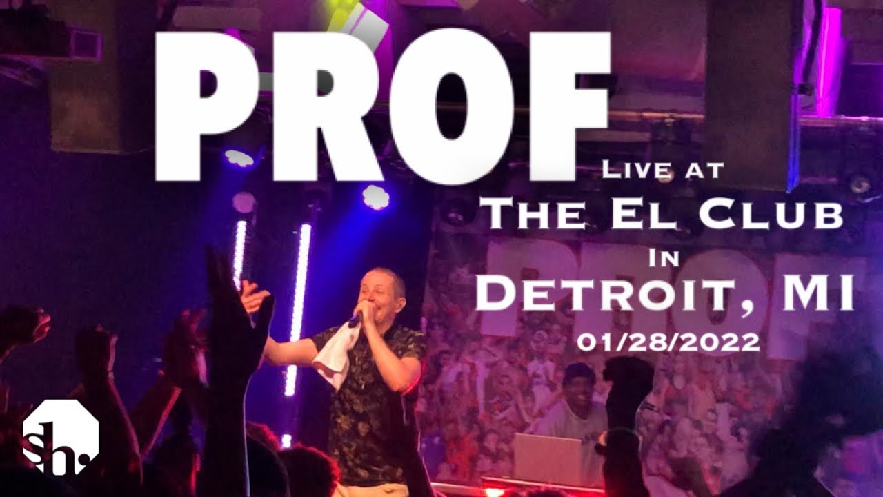 Prof live at the El Club in Detroit, MI 01/28/2022 Prof’s G League Tour ...