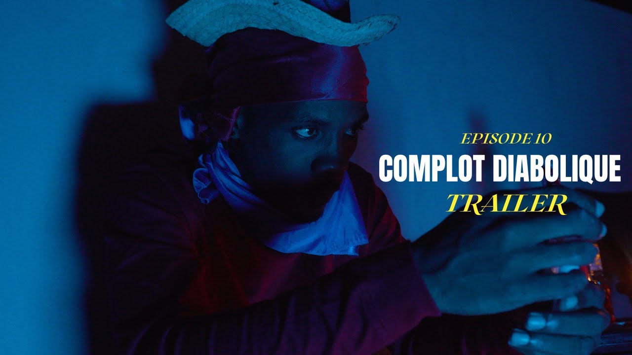 Complot Diabolique Episode 10 | Trailer - YouTube