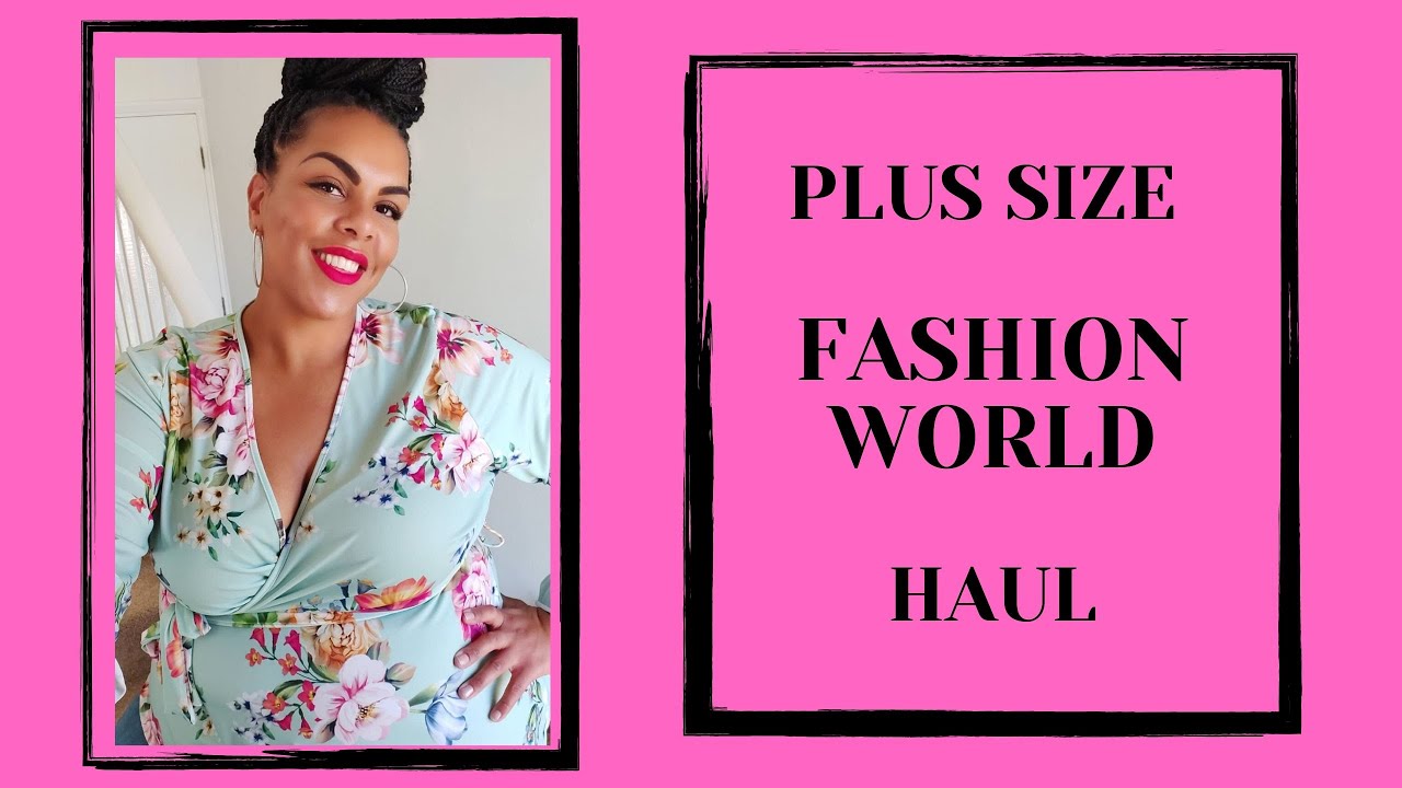 PLUS SIZE FASHION WORLD HAUL - YouTube