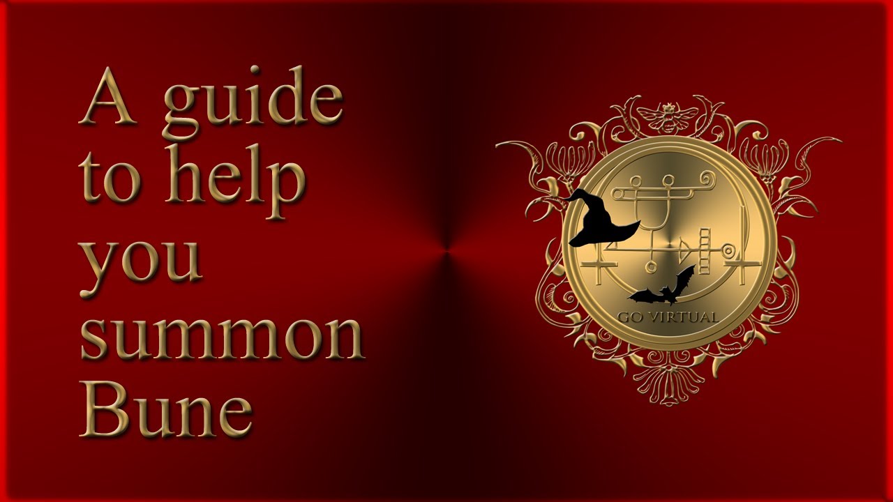 A guide to help you summon Bune. Magick of Goetia. See Lucifer money ...