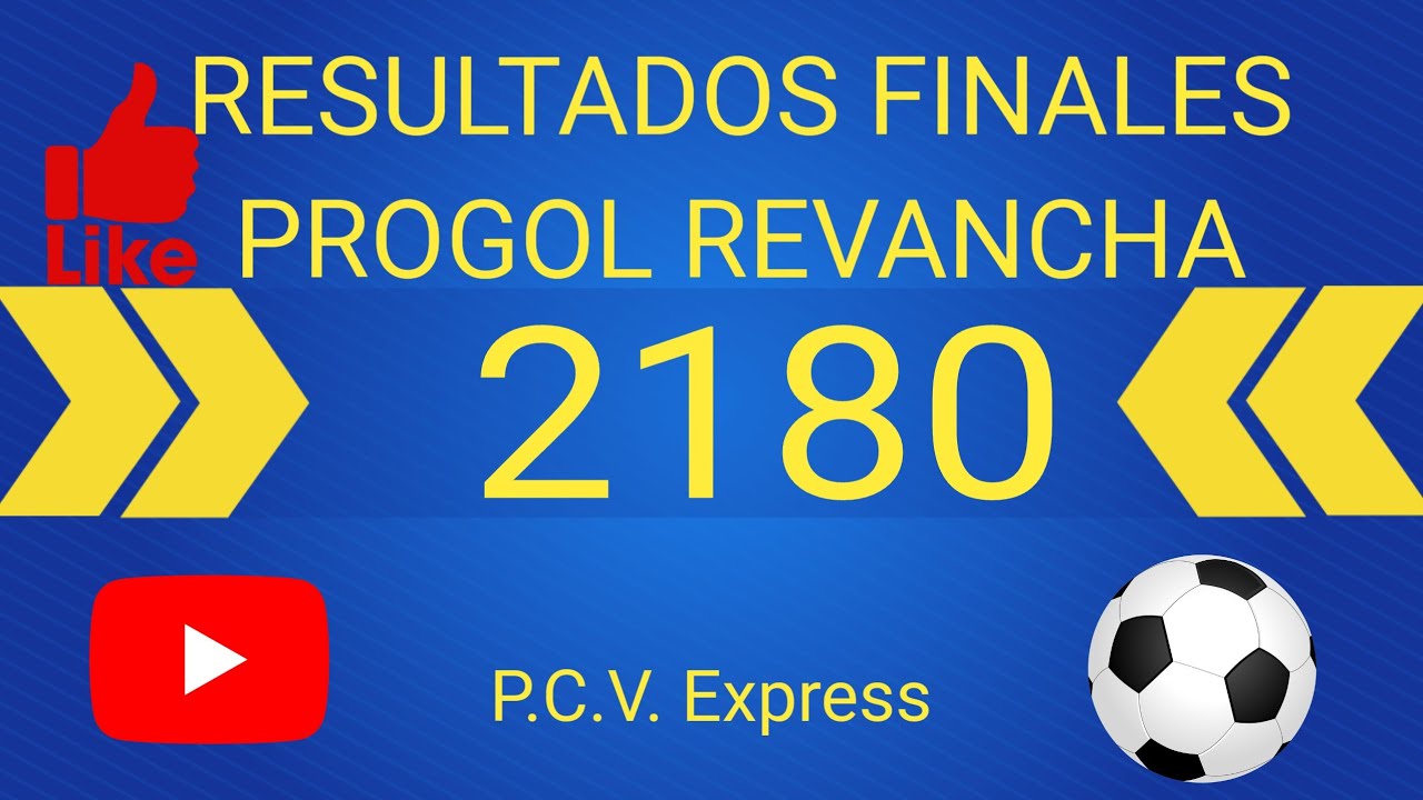 RESULTADO FINAL DE PROGOL REVANCHA CONCURSO 2180, FELICIDADES A TODOS ...