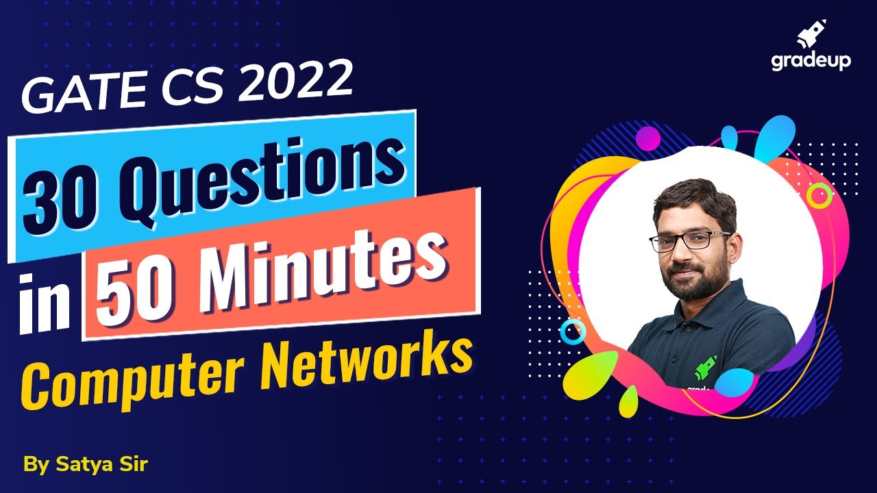 30 Questions In 50 Minutes | Computer Networks | GATE 2022 | Satya sir ...