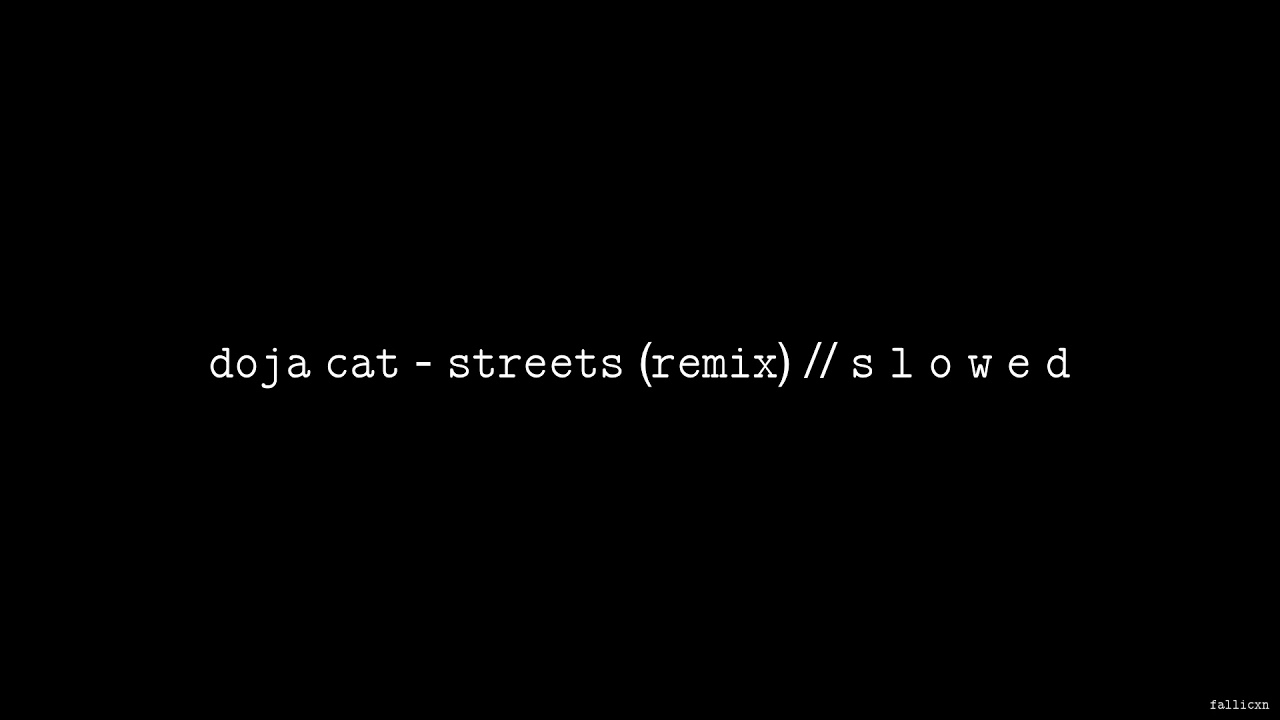 Doja Cat Streets Silhouette Remix S L O W E D Youtube