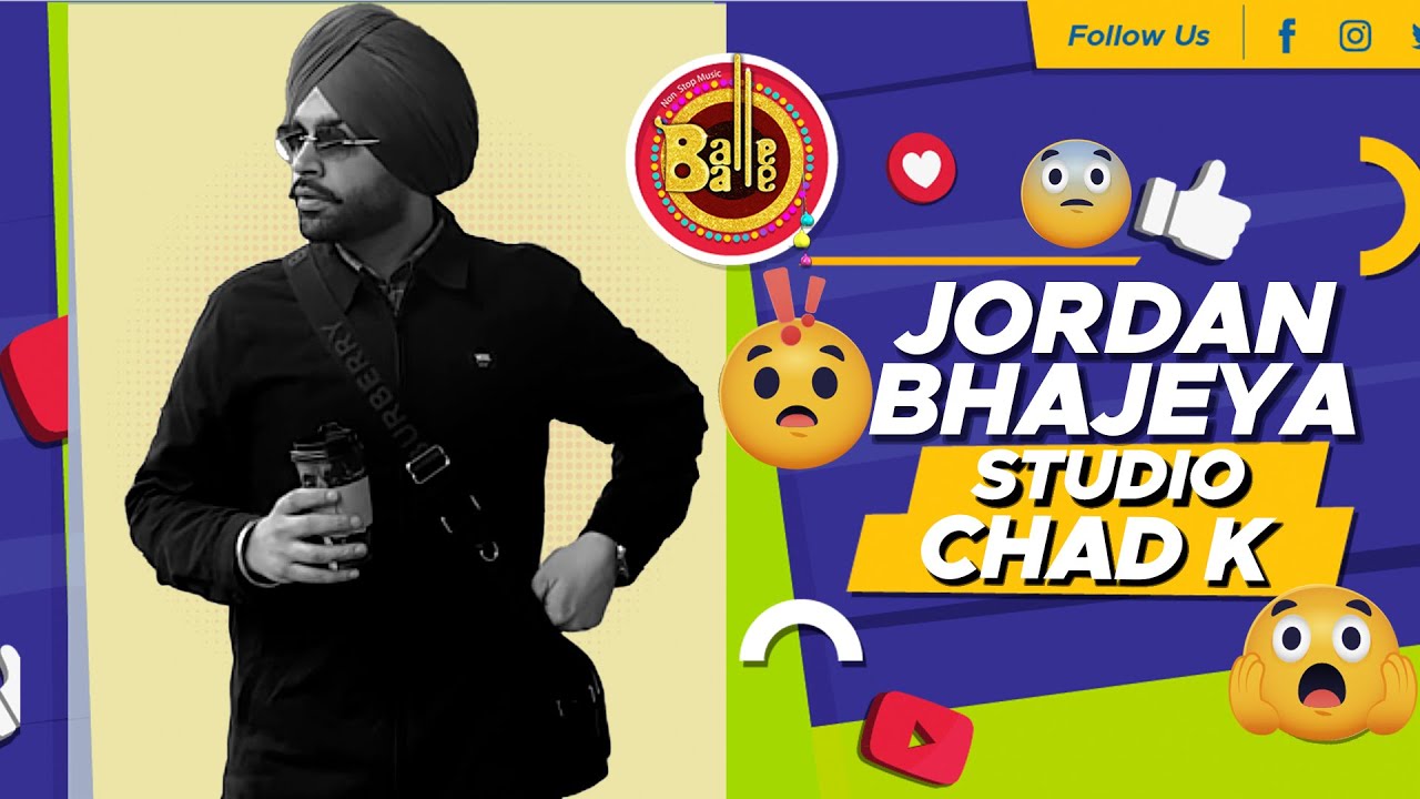 KP Jordan Sandhu Bhajeya Studio Chad Ke | Balle Balle TV | Punjabi ...