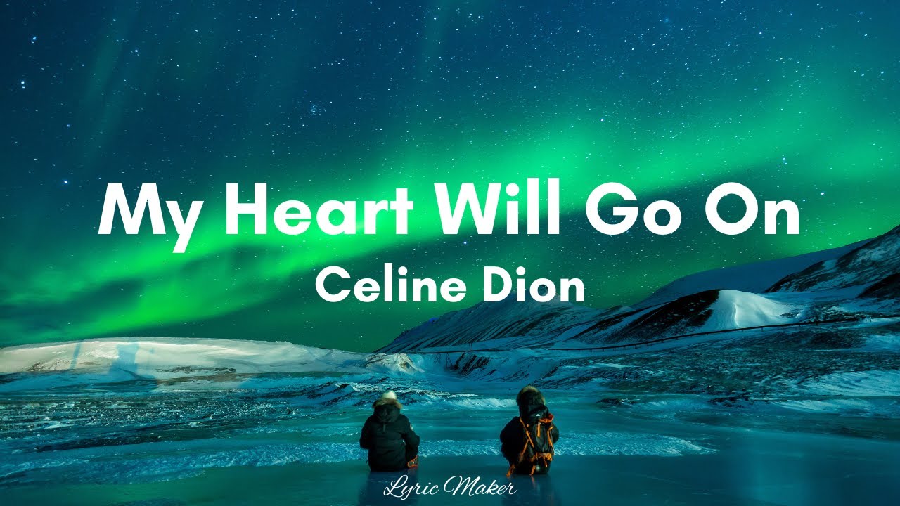 Celine Dion - My Heart Will Go On (Lyrics) - YouTube