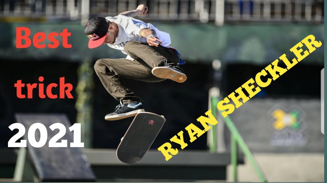 RYAN SHECKLER. SKATEBOARDING BEST TRICK 2021 - YouTube