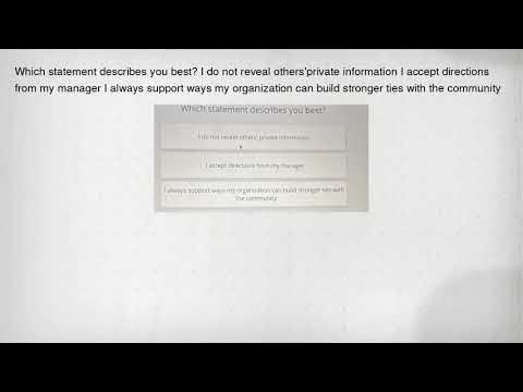 Which statement describes you best? I do not reveal others'private information I accept ...