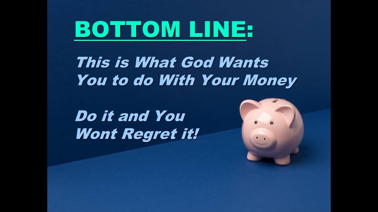 Bottom Line This is What God Wants You to Do With Your Money Do It ...