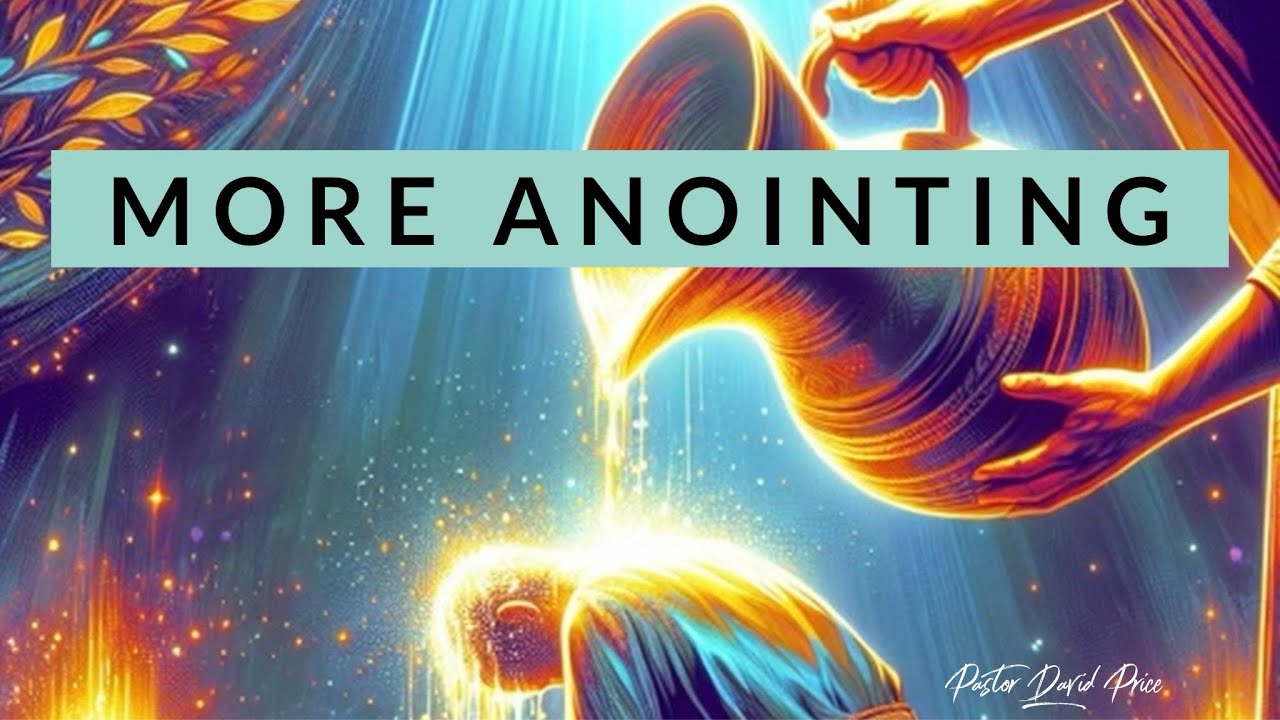 More Anointing- Pastor David Price - YouTube