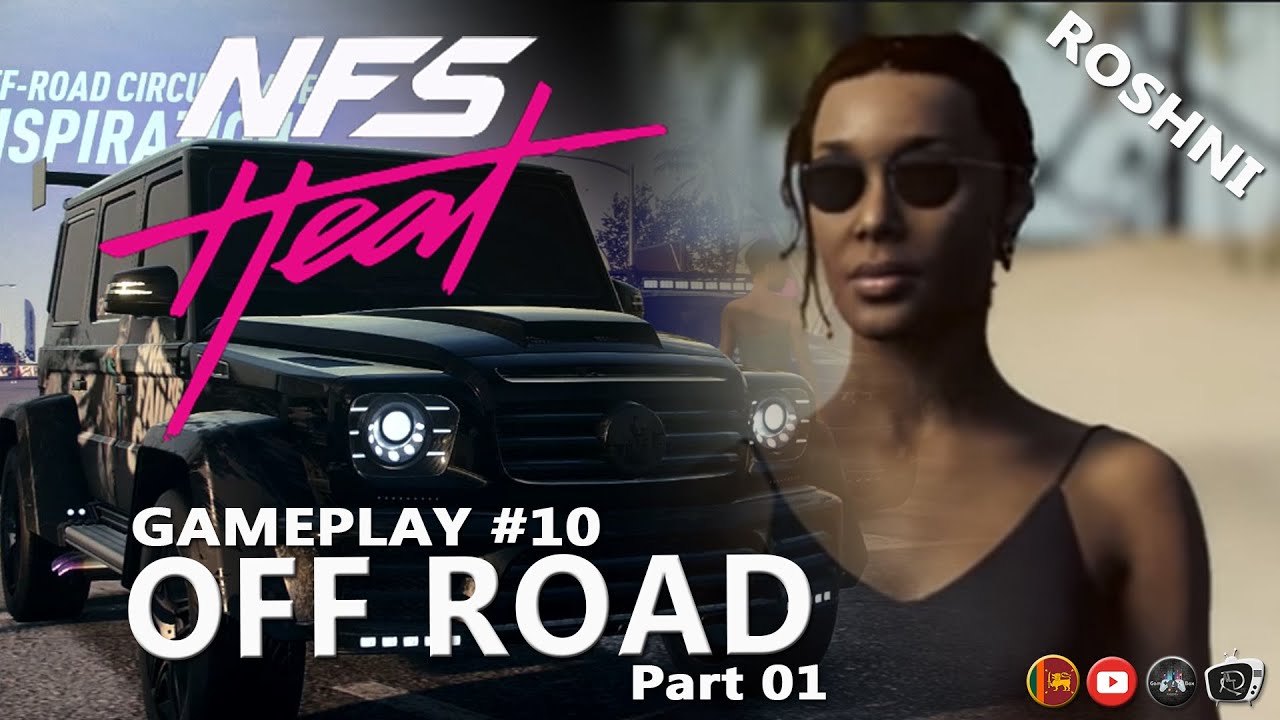 Need for Speed™ Heat | Gameplay #10 | Roshni's Off Road Missions Part 1 ...