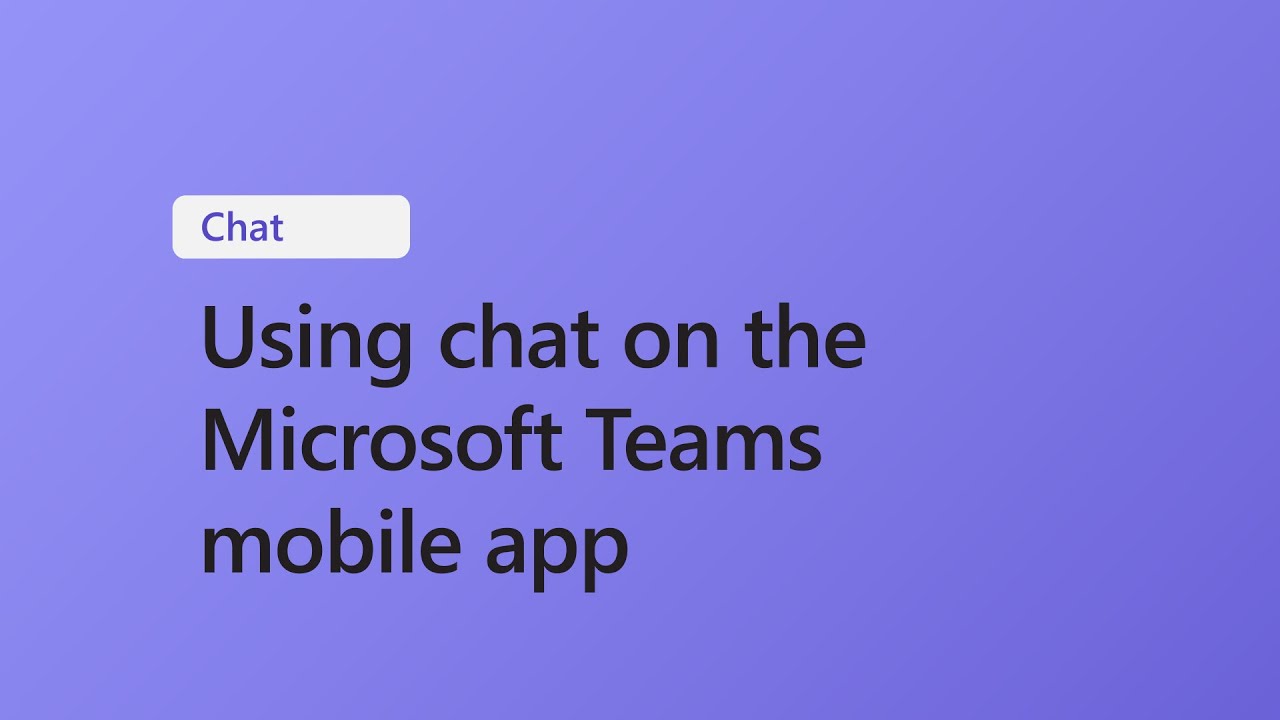 Using chat on Microsoft Teams mobile - YouTube