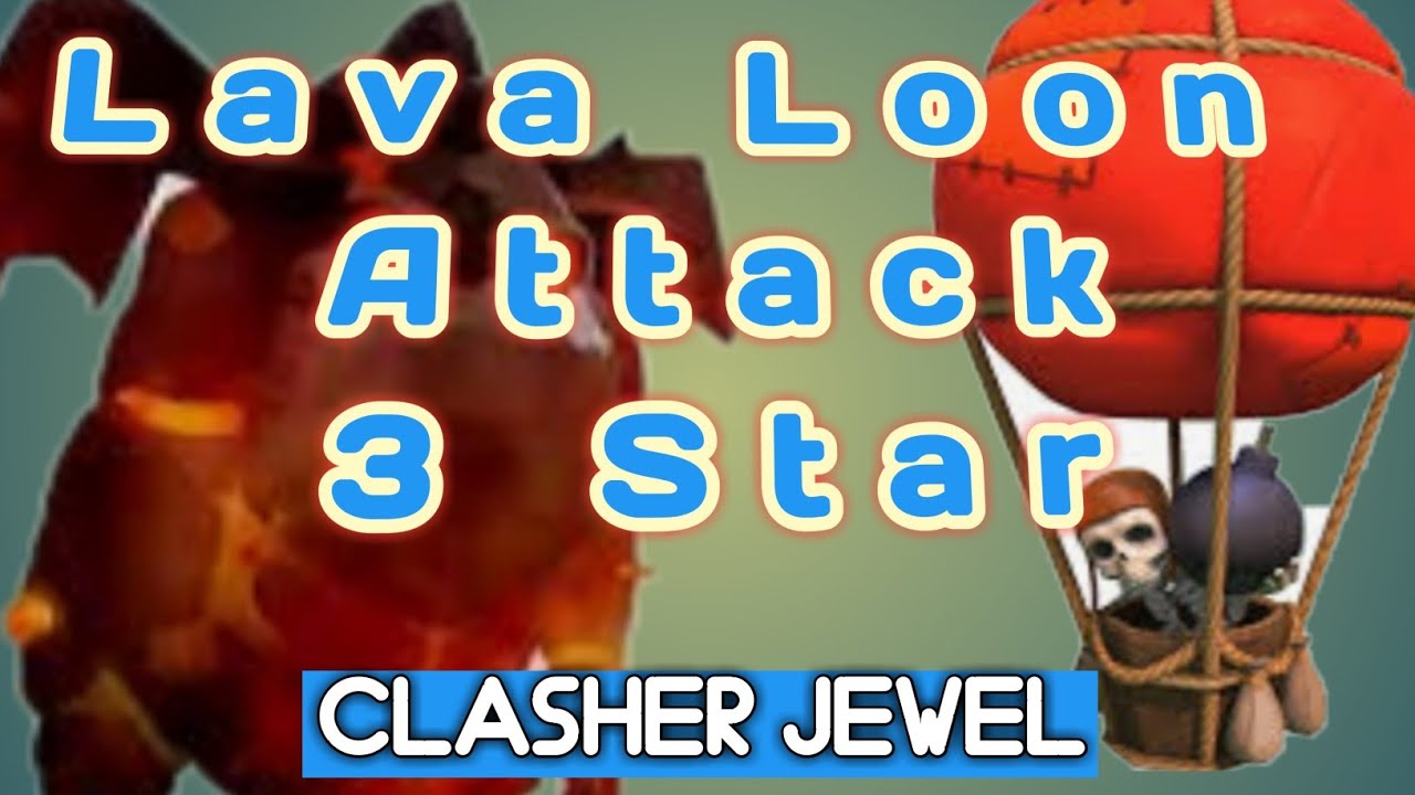 Clash of Clan Lava Loon Attack 3 Star - YouTube