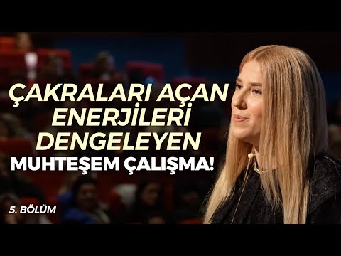 DENGELENMEYE HAZIR OL! İleriye Dönük Hayatını Birlikte Tasarlayalım... Çakraları Açan Çalışma