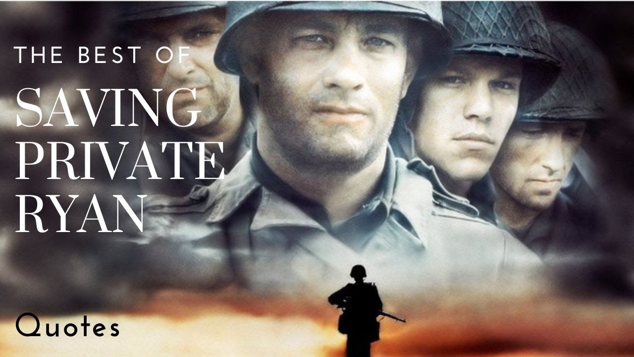 The Best Of Saving Private Ryan Quotes | Saving Private Ryan - YouTube