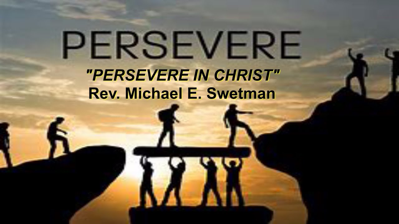 "Persevere in Christ" - YouTube