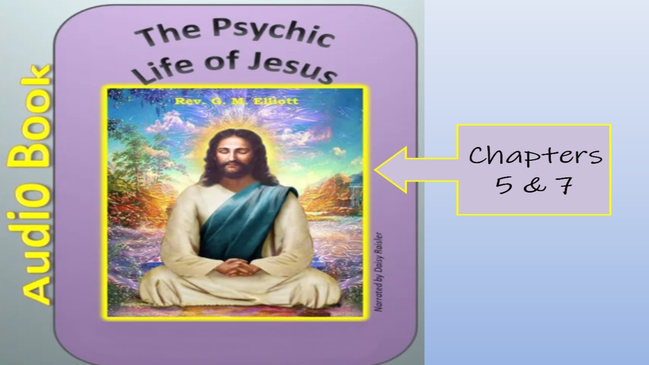 The Psychic Life of Jesus - How Jesus sustained his Spiritual ...