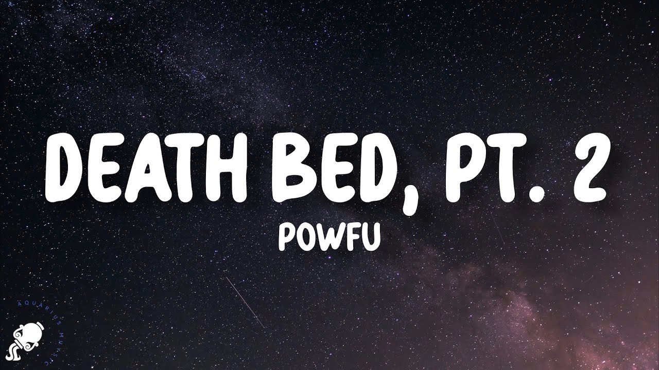 Powfu - death bed, pt. 2 (Lyrics) - YouTube