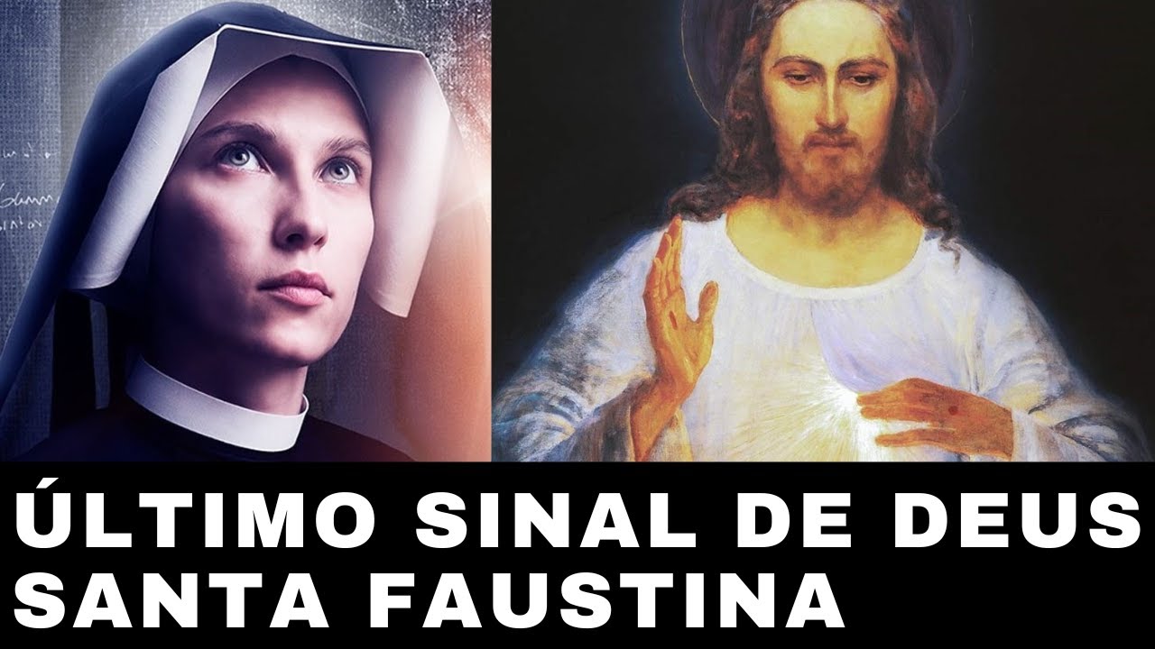 ÚLTIMO SINAL DE DEUS AO MUNDO – JESUS REVELA A SANTA FAUSTINA E FAZ ...