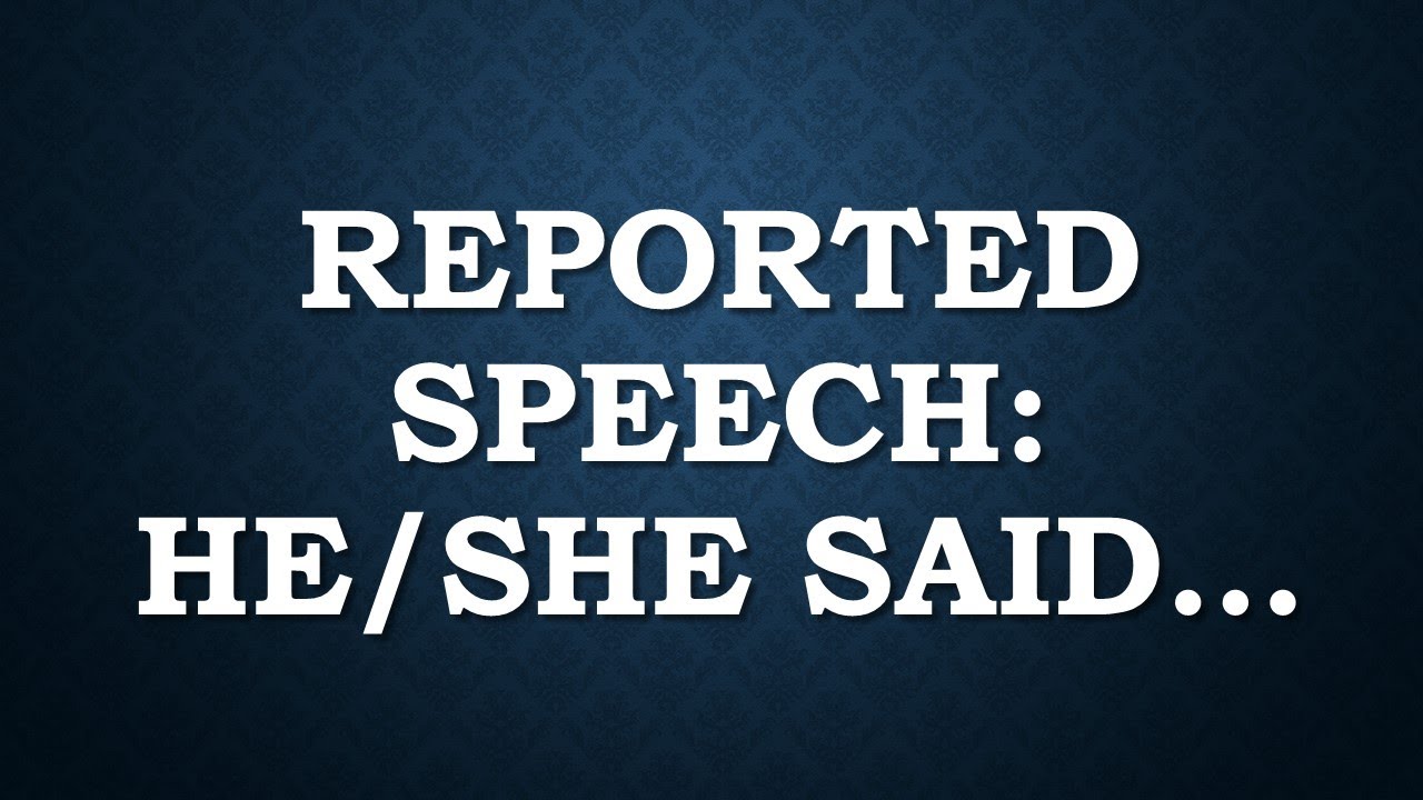 ESL Lesson - Reporting What Someone Said - YouTube