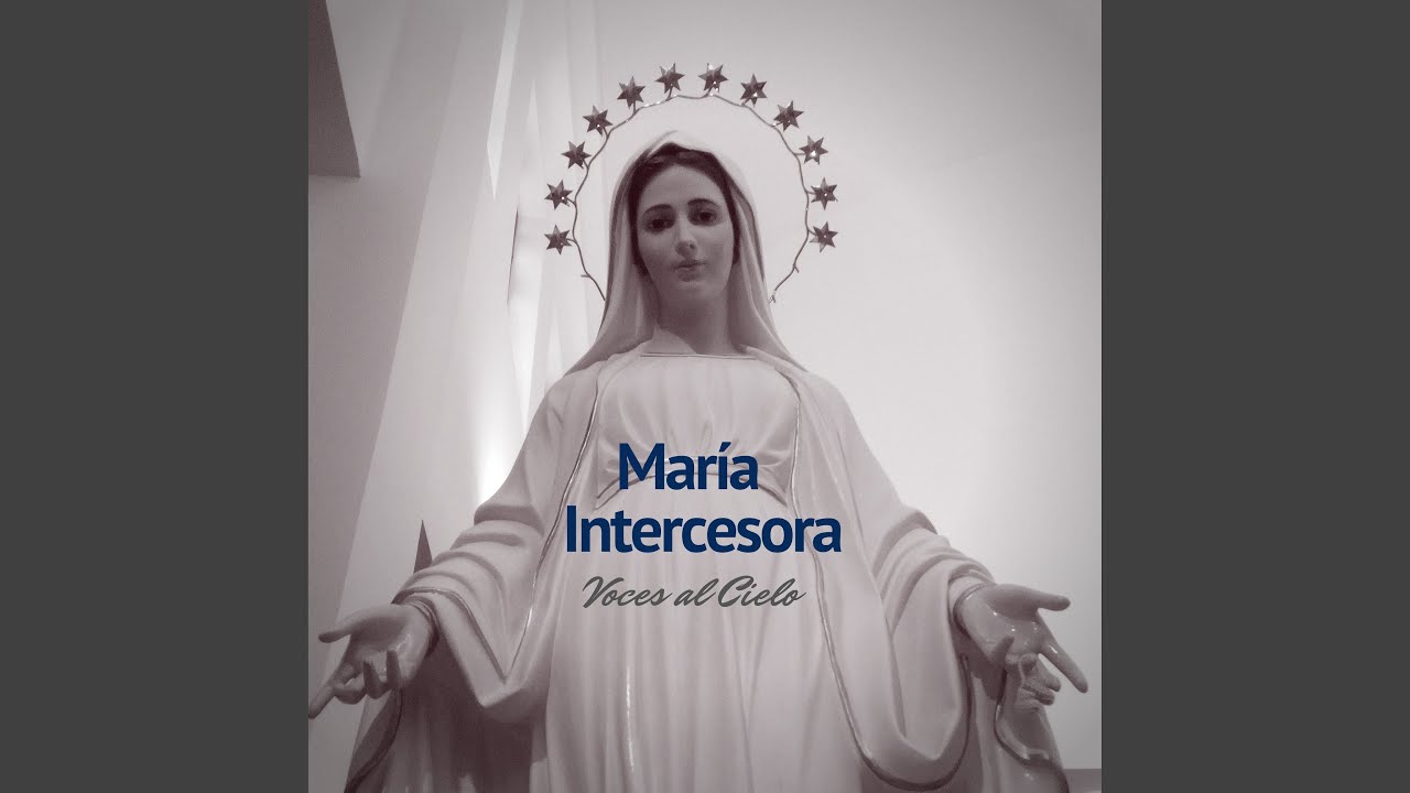 María Intercesora - YouTube