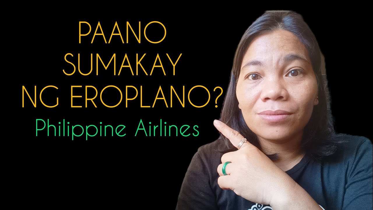 PAANO SUMAKAY NG EROPLANO//FIRST TIME SUMAKAY NG EROPLANO//PHILIPPINE ...