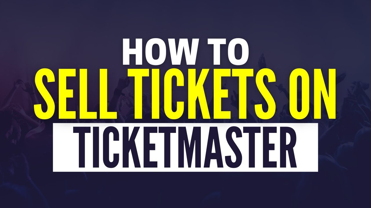 How To Sell Tickets On Ticketmaster (2025) - YouTube