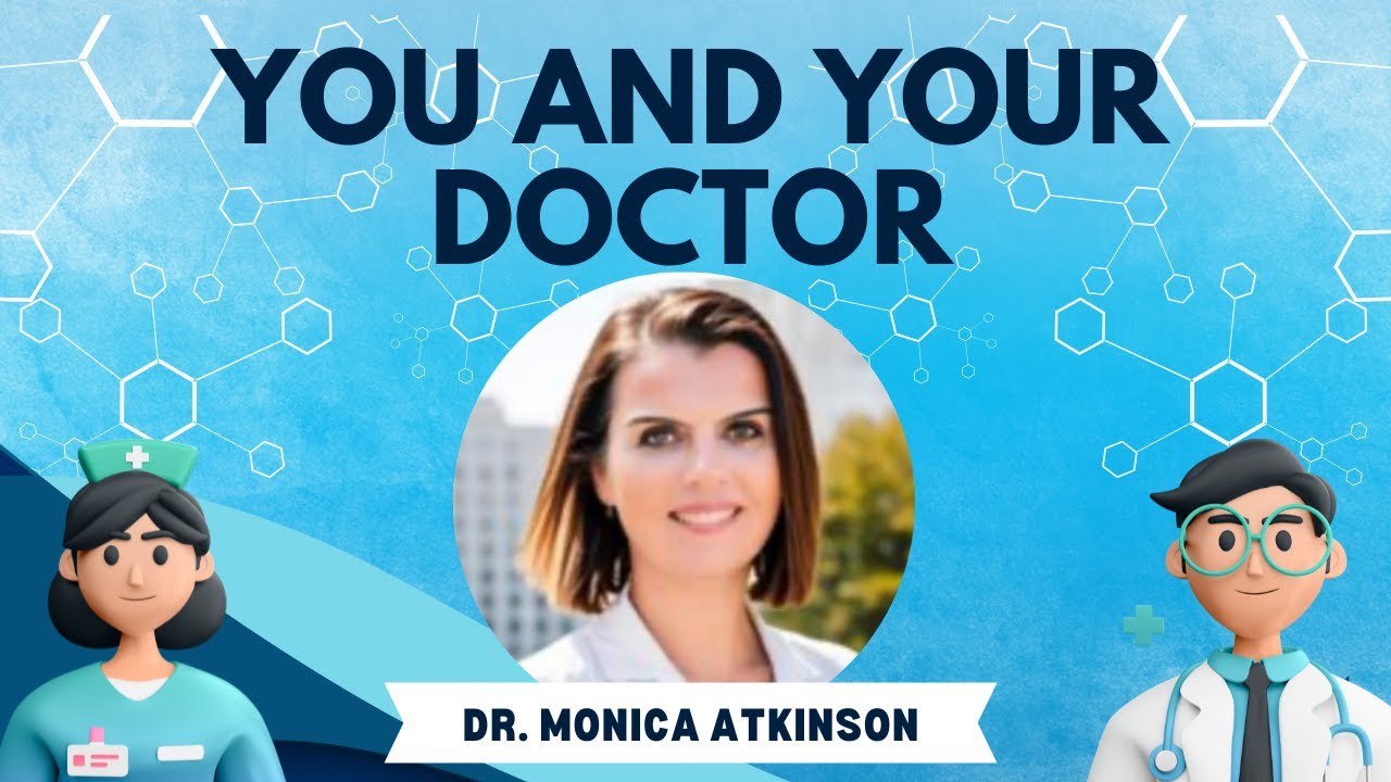 🎙️ You and Your Doctor | Family Medicine with Dr. Monica Atkinson - YouTube