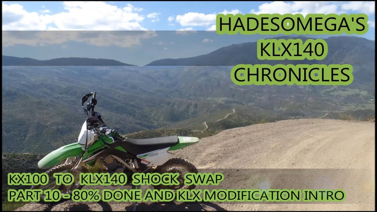 KX100 to KLX140 Shock Swap Part 10 - 80% Done and KLX Modification ...