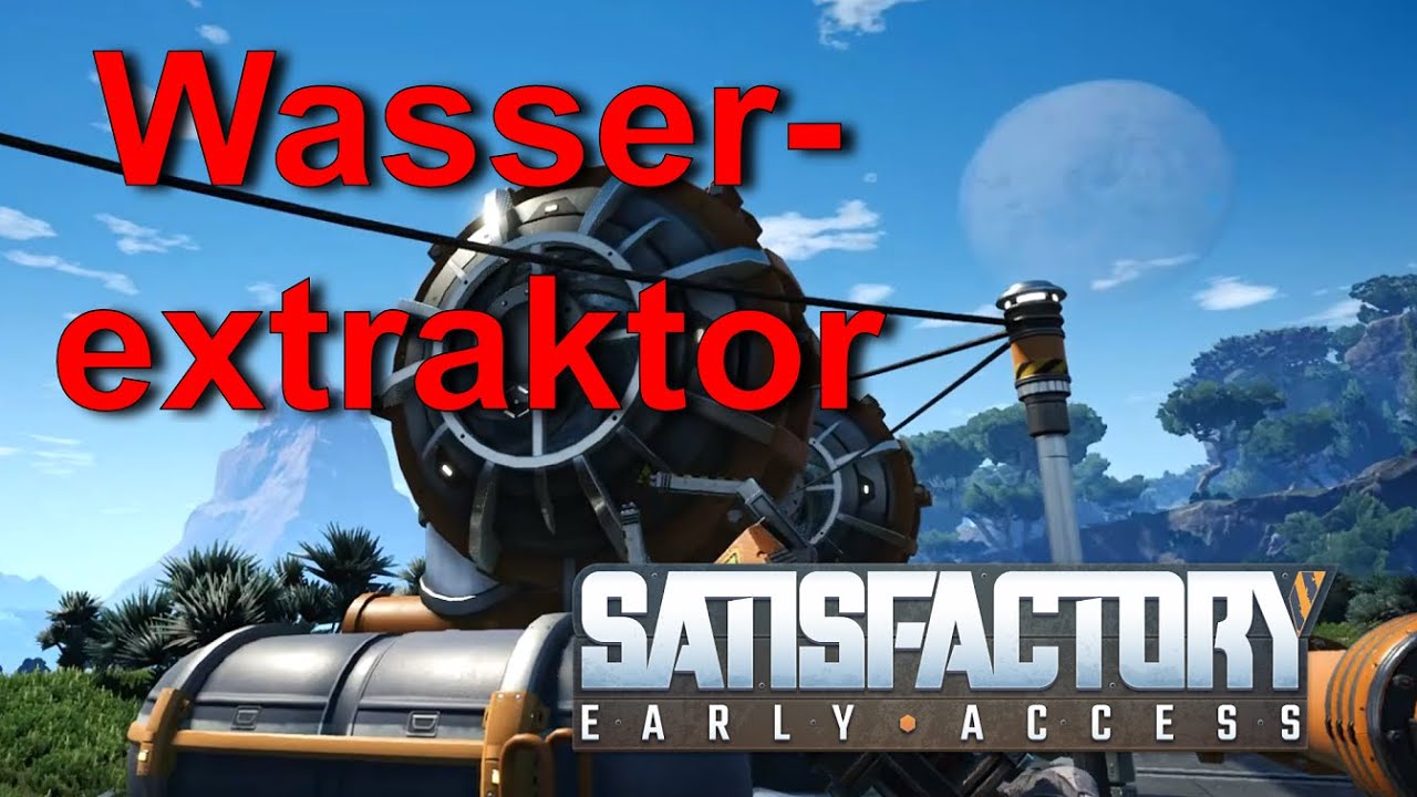 Satisfactory Deutsch - Wasserextraktor #09 - YouTube