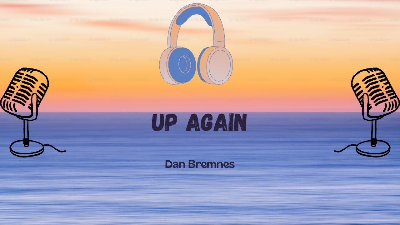 Up Again - Dan Bremnes (Lyric Video) - YouTube