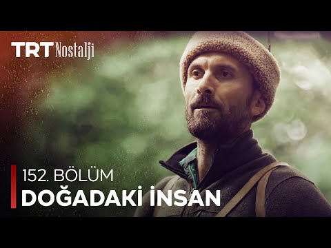 Doğadaki İnsan 152. Bölüm