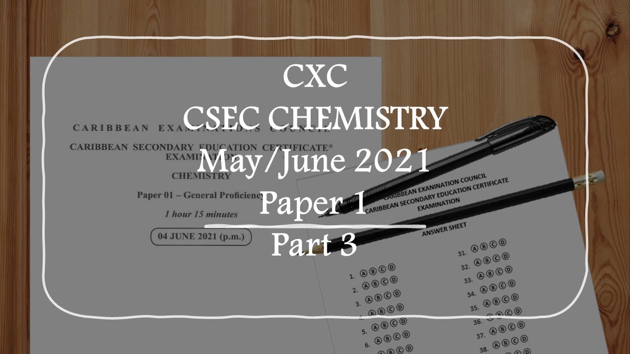 2021 CXC CSEC Chemistry Paper 1 Part 3 - YouTube