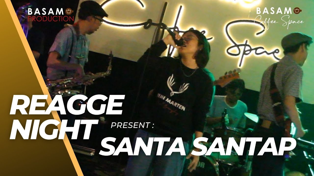 REGGAE NIGHT PARTY | SANTASANTAP I BASAMO PRODUCTION I BASAMO COFFEE ...