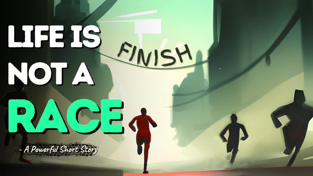 Life is NOT a Race | Powerful Short Story | Value Life - YouTube