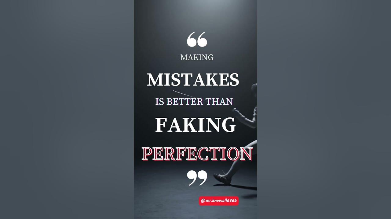 Making MISTAKES is better than faking PERFECTION #quotes #motivation # ...