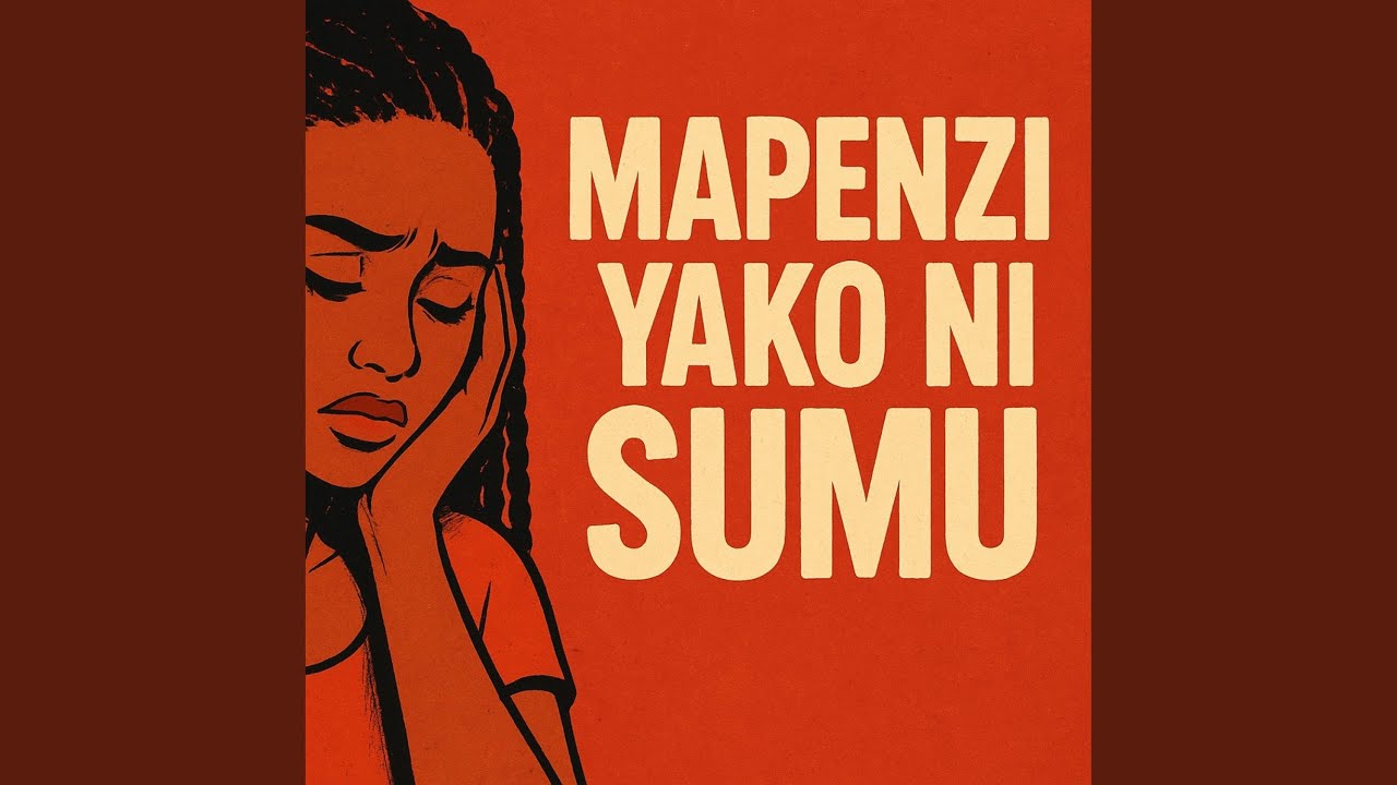 Mapenzi Yako Ni Sumu - YouTube